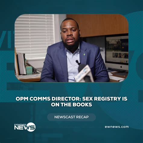 Opm Comms Dir ‘sex Registry Is On The Books Eye Witness News