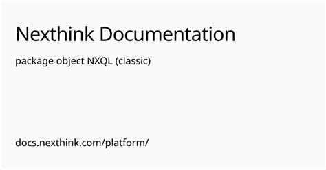 Package Object Nxql Classic Nexthink Documentation