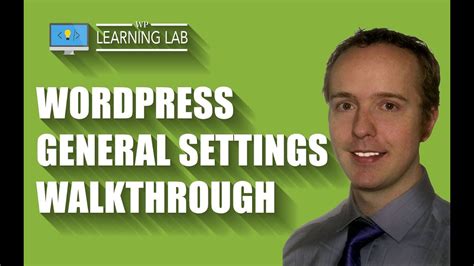 WordPress General Settings Walkthrough WP Learning Lab YouTube
