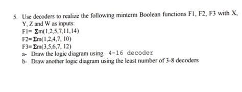 solved 5 use decoders to realize the following minterm
