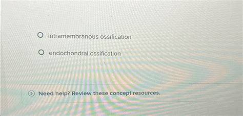 Solved Intramembranous Ossificationendochondral