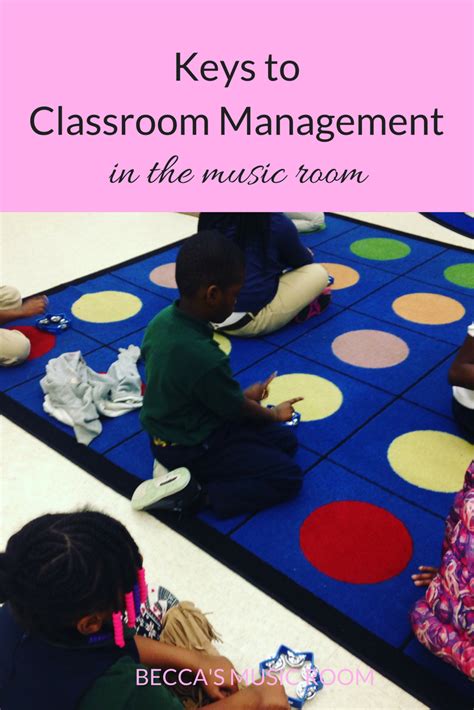 Keys To Classroom Management In The Music Room Beccas Music Room