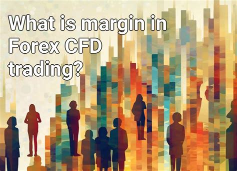 What Is Margin In Forex Cfd Trading Walletinvestor Magazin