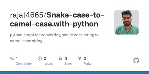 Github Rajat4665snake Case To Camel Casewith Python Python Script