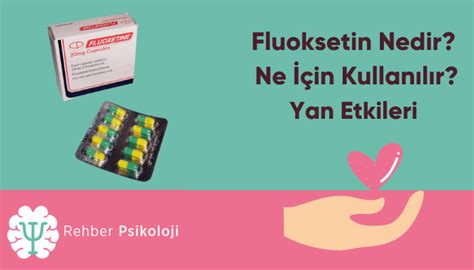 Fluoksetin Nedir Ne İçin Kullanılır Yan Etkileri Nelerdir Rehber