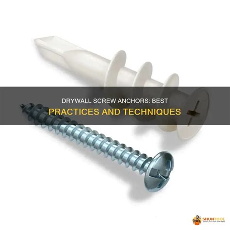 Drywall Screw Anchors Best Practices And Techniques Shuntool