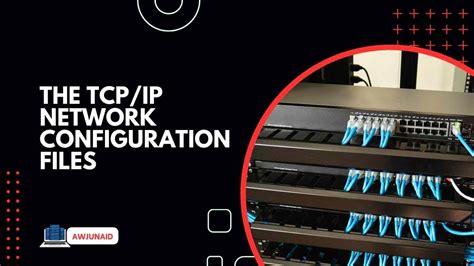 The Tcp Ip Network Configuration Files Abdul Wahab Junaid