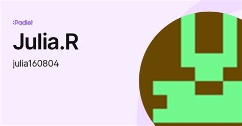 julia r julia160804 profile padlet