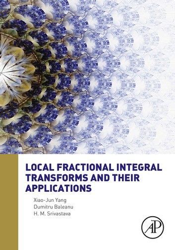 Local Fractional Integral Transforms And Their Applications Laplace Transform Transformations