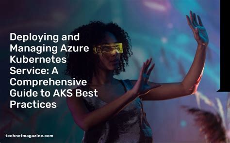 Deploying And Managing Azure Kubernetes Service A Comprehensive Guide