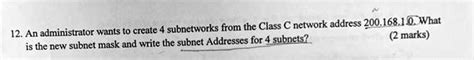Solved 12an Administrator Wants To Create 4 Subnetworks From The