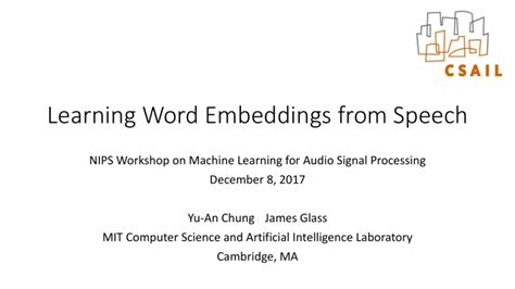 Ppt Learning Word Embeddings From Speech Nips Workshop On Machine Powerpoint Presentation