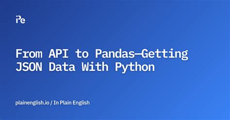 From Api To Pandas—getting Json Data With Python