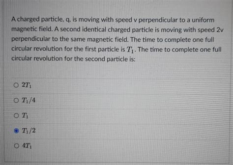 Solved A Charged Particle Q Is Moving With Speed V Chegg
