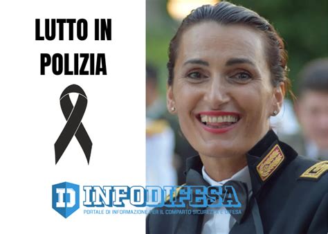 Polizia Vice Questore Antonella Iasilli Muore A Soli 49 Anni Il Dolore Della Famiglia E Dei