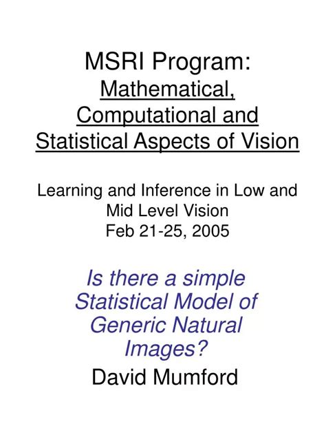 Ppt Is There A Simple Statistical Model Of Generic Natural Images David Mumford Powerpoint