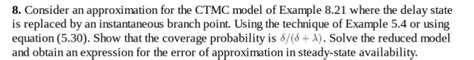 8 Consider An Approximation For The Ctmc Model Of