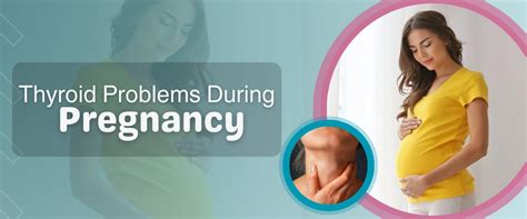 Thyroid Problems During Pregnancy Nisha Womens Hospital
