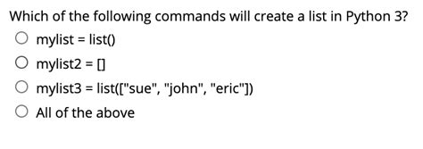 Solved Which Of The Following Commands Will Create A List In