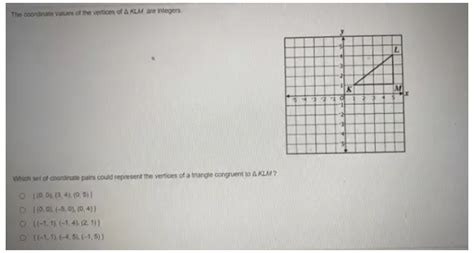 The Coordinate Values Of The Vertices Of KLM Are Integers Which Set Of
