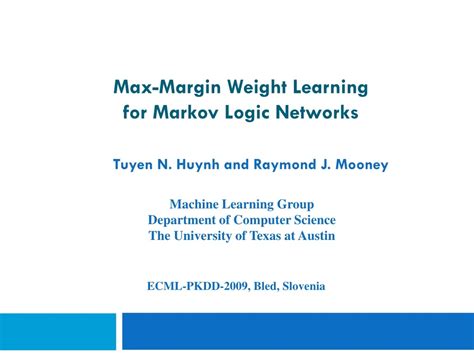 Ppt Max Margin Weight Learning For Markov Logic Networks Powerpoint Presentation Id9224648