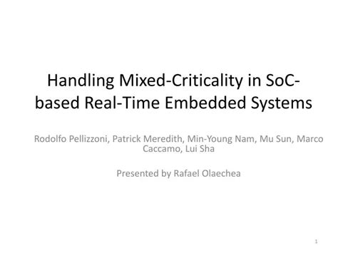 Ppt Handling Mixed Criticality In Soc Based Real Time Embedded Systems Powerpoint Presentation