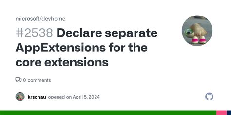 Declare Separate AppExtensions For The Core Extensions Issue Microsoft Devhome GitHub
