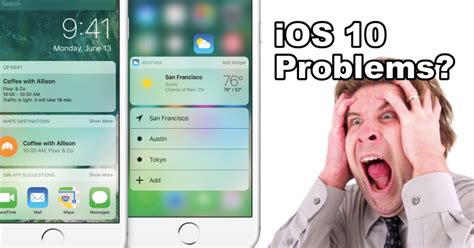 IOS 10 Most Common Problems And How To Fix Them