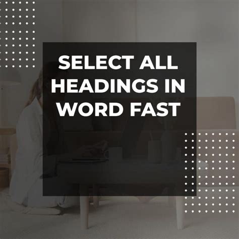 How To Select All Headings At Once In Word Effortlessly Adazing