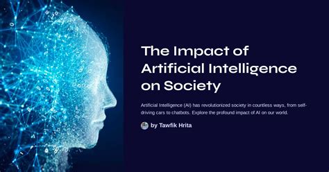 The Impact Of Artificial Intelligence On Society