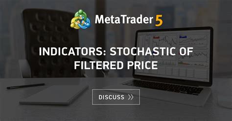 indicators stochastic of filtered price articles library comments mql5 programming forum