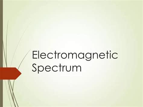 Ppt Electromagnetic Spectrum Powerpoint Presentation Free Download