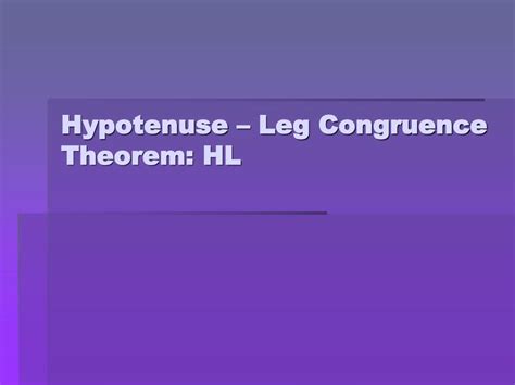 Ppt Hypotenuse Leg Congruence Theorem Hl Powerpoint Presentation