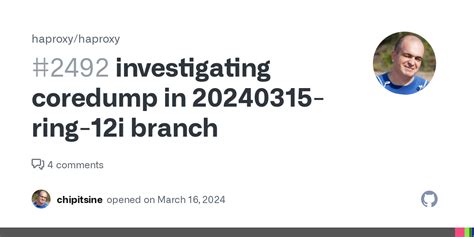 Investigating Coredump In 20240315 Ring 12i Branch · Issue 2492