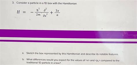Solved 3 Consider A Particle In A 1d Box With The