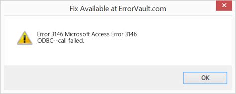 How To Fix Error 3146 Microsoft Access Error 3146 Odbc Call Failed