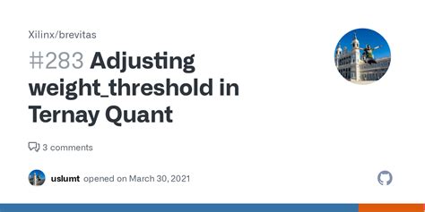 adjusting weight threshold in ternay quant · issue 283 · xilinx