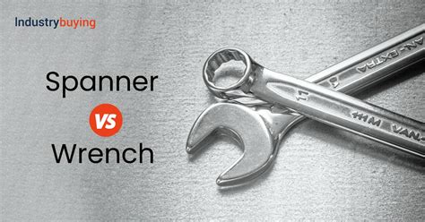 Spanner Vs Wrench Difference You Need To Know