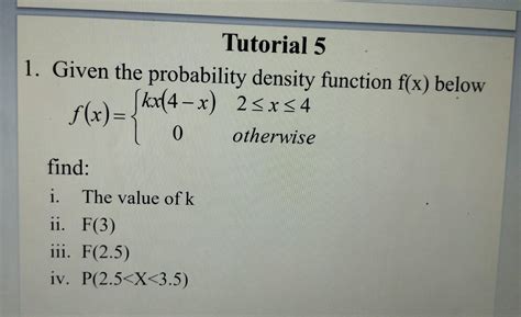 Solved Given The Probability Density Function F X Below Chegg