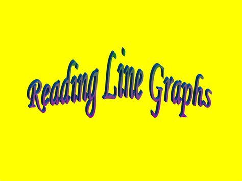 PPT Reading Line Graphs PowerPoint Presentation Free Download ID