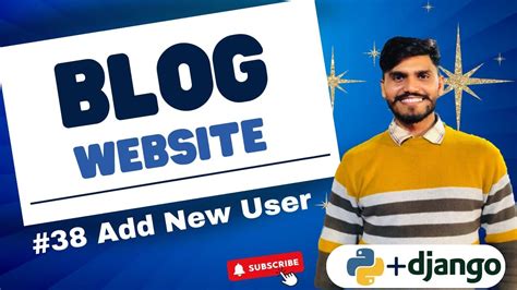 Blog Website Using Django Add New User Functionality Youtube