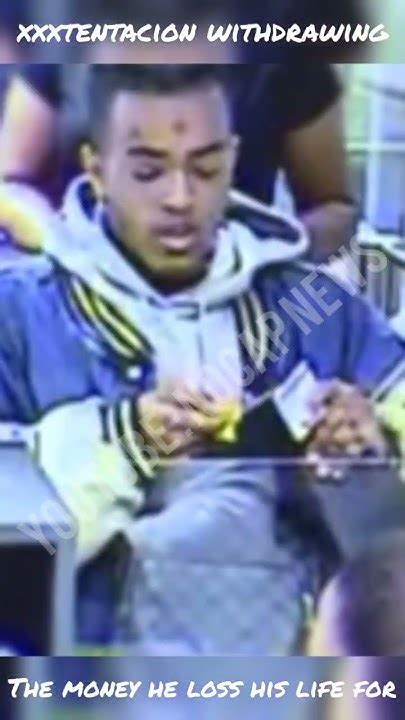 Xxxtentacion Withdrawing Money Moments Before Losing His Life🙏🏽