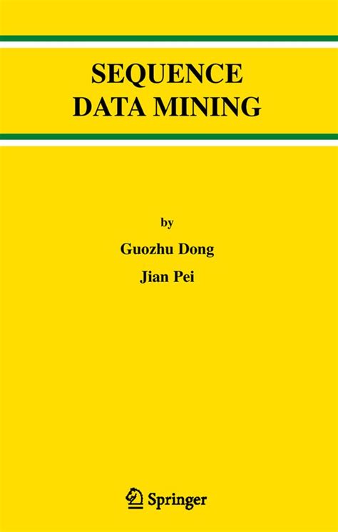 Sequence Data Mining 9781441943521 Guozhu Dong Boeken Bol