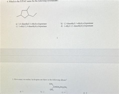 Solved 4 Which Is The Iupac Name For The Following