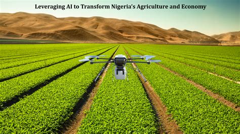 Leveraging Ai To Transform Nigerias Agriculture And Economy