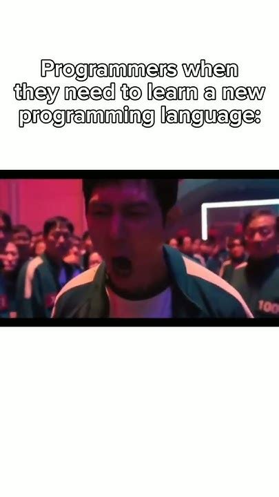 Programmers When They Need To Learn A New Programming Language Shorts