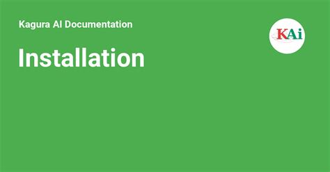 Installation Kagura Ai Documentation