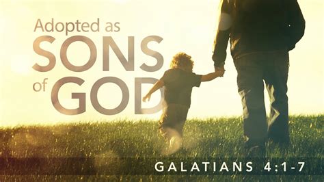 Adopted As Sons Of God Galatians 41 7 Youtube