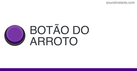 迷因声音 BotÃo Do Arroto Sound Instants