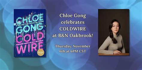 Chloe Gong Celebrates Coldwire At Bandn Oakbrook Barnes And Noble